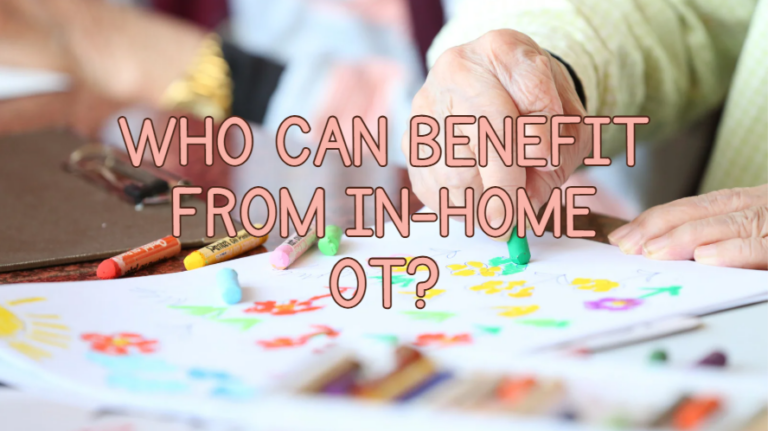 Is OT at Home Right for You? What to Expect and How to Prepare